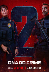 ‘DNA do Crime’: Série brasileira de ação da Netflix é RENOVADA para a ...